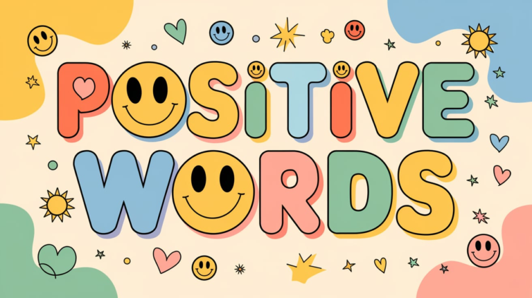 200+ Positive Words to Inspire Joy, Success & Gratitude